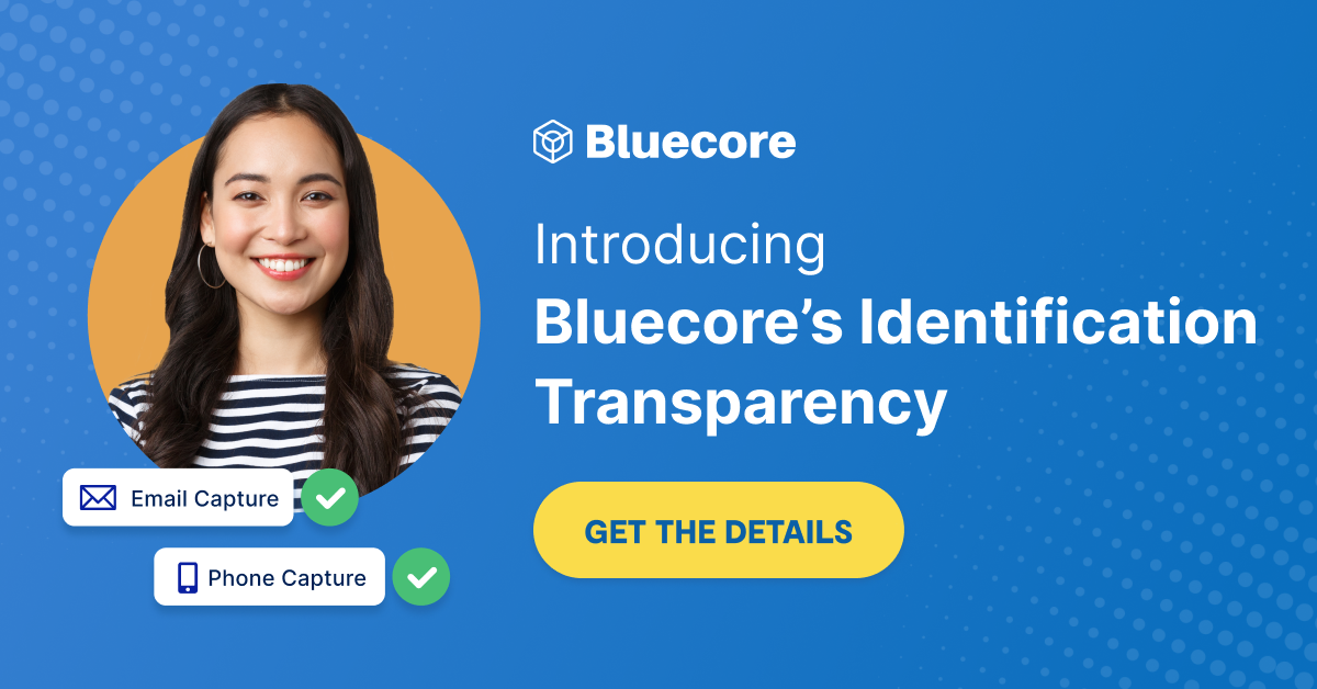 Bluecore Deepens Revenue Generating Solutions for Retailers with Transparent Identification ...